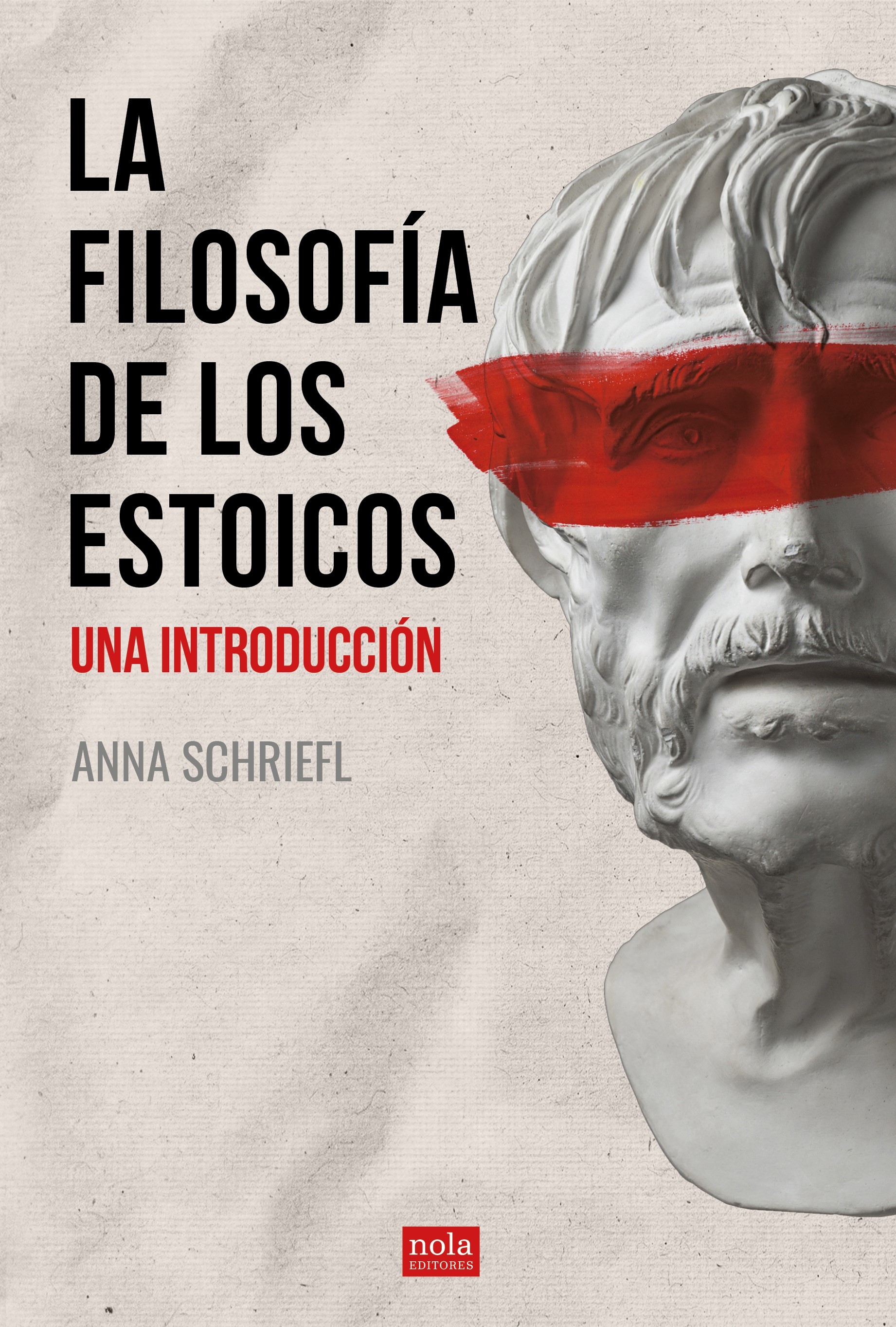 La filosofía de los estoicos. Una introducción - Nola Editores